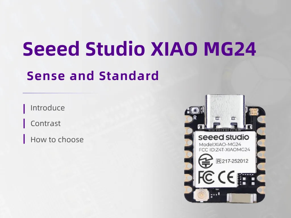 Vergelijking van Seeed Studio XIAO MG24 Sense en Standaard Modellen – OpenELAB Technology Ltd.