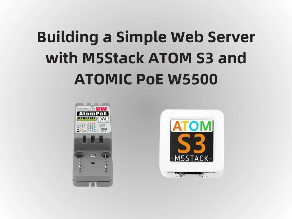 Bygga en enkel webbserver med M5Stack ATOM S3 och ATOMIC PoE W5500 – OpenELAB Technology Ltd.