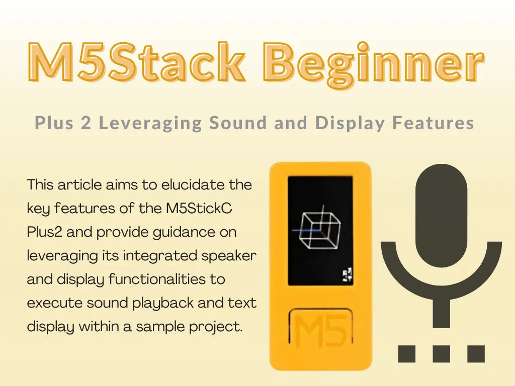 M5Stack Beginner: Plus 2 Leveraging Sound and Display Features ...